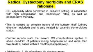 Eras in radical cystectomy | PPTX