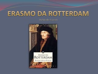 Erasmo da rotterdam | PPTX