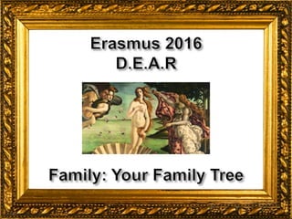 Erasmus family - family tree | PPTX