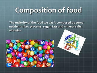 Composition of food | PPTX