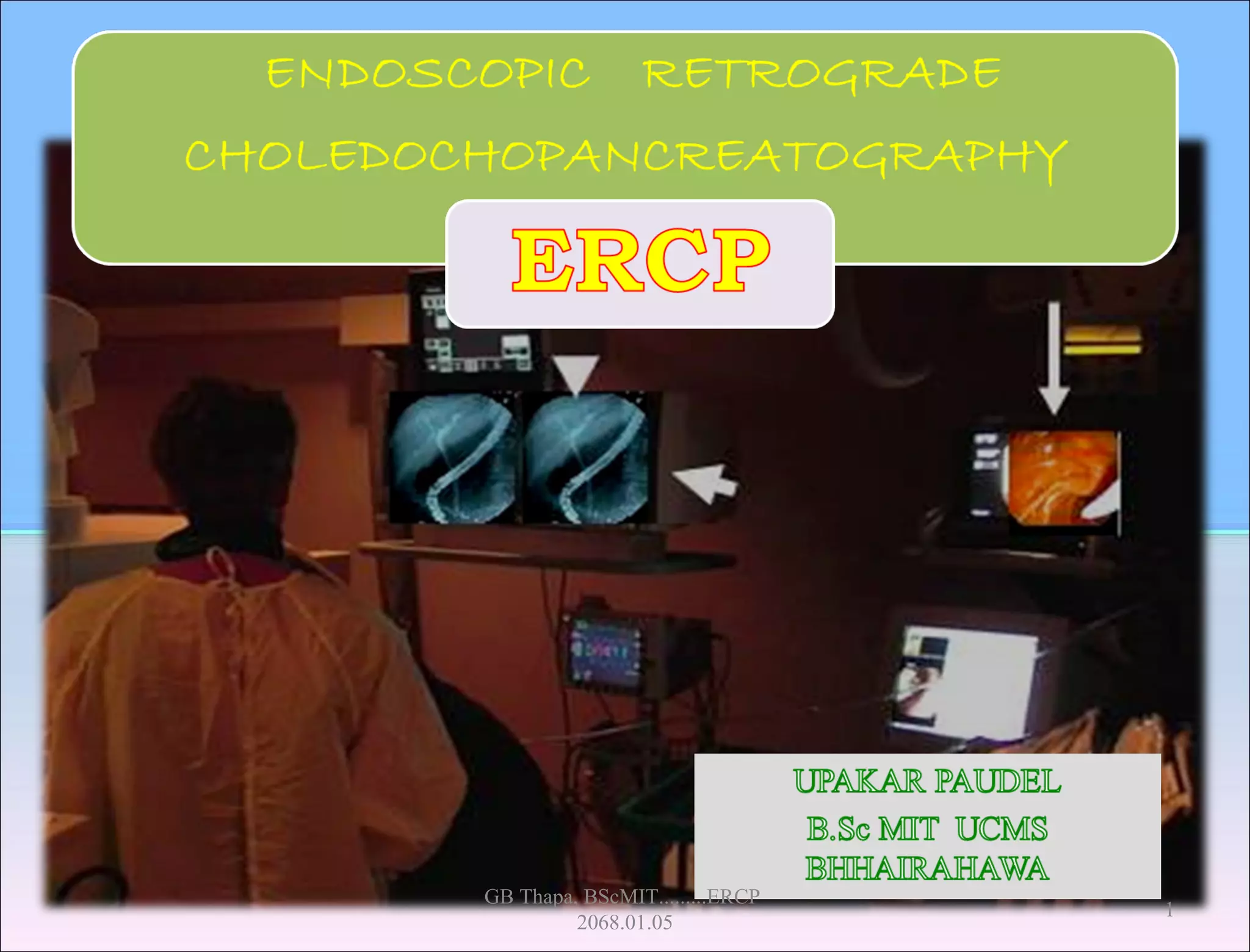 ERCP PROCEDURE | PPT