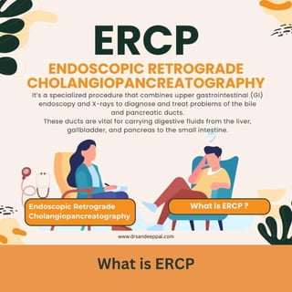 ERCP - Endoscopic Retrograde Cholangiopancreatography | PDF