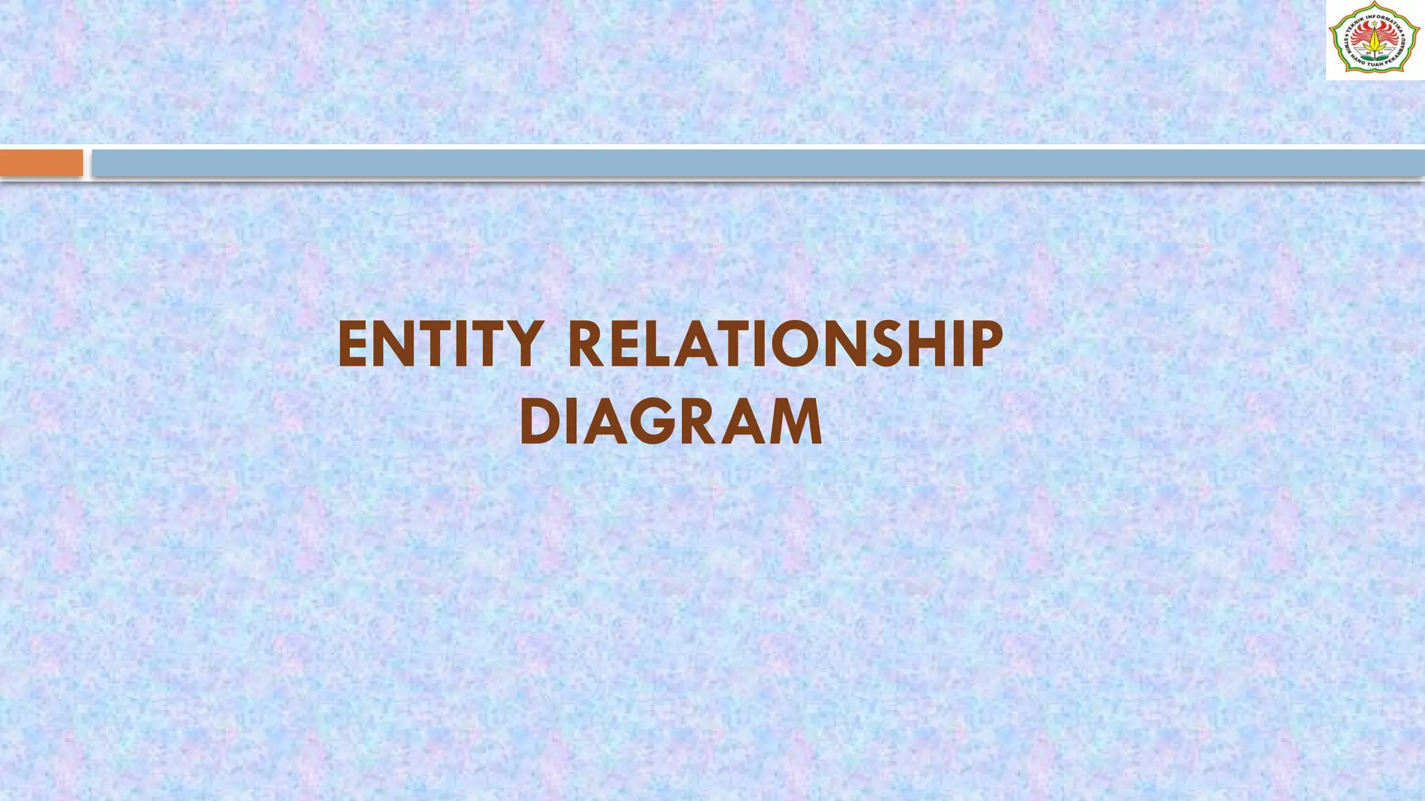 MODUL PEMBELAJARAN ENTITY RELATIONSHIP DIAGRAM | PPTX