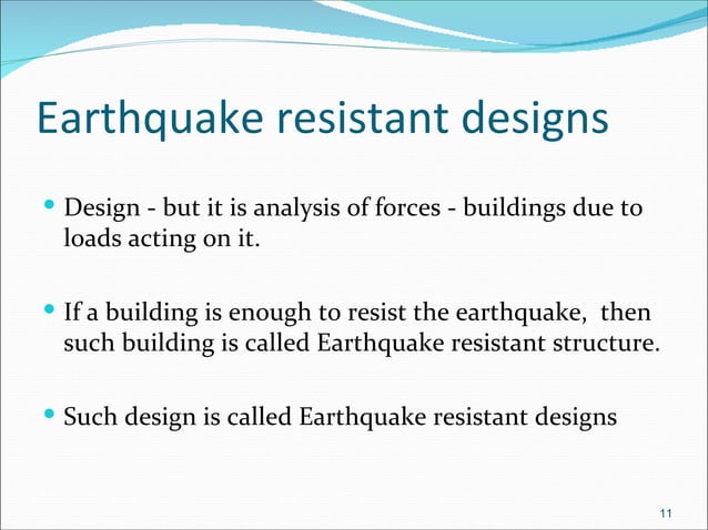 Earthquake Resistant Designs