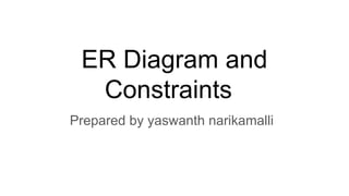 Entity Relationship Diagram and Constraints | PPTX