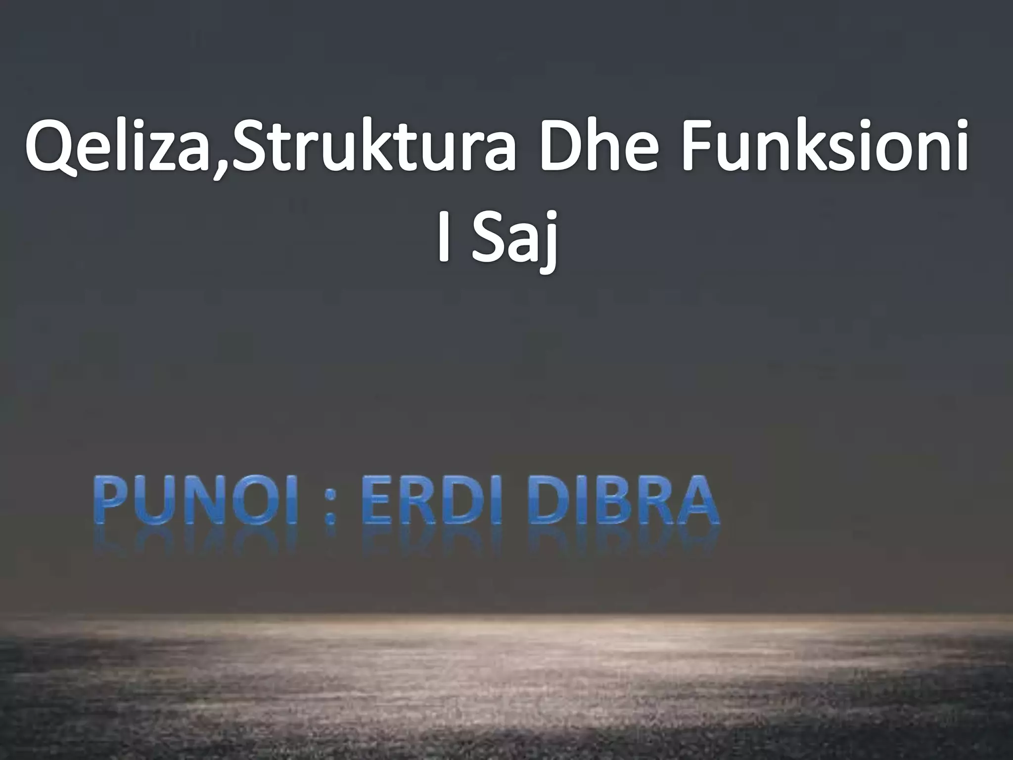 Biologji - Qeliza,Struktura Dhe Funksioni I Saj | PPTX