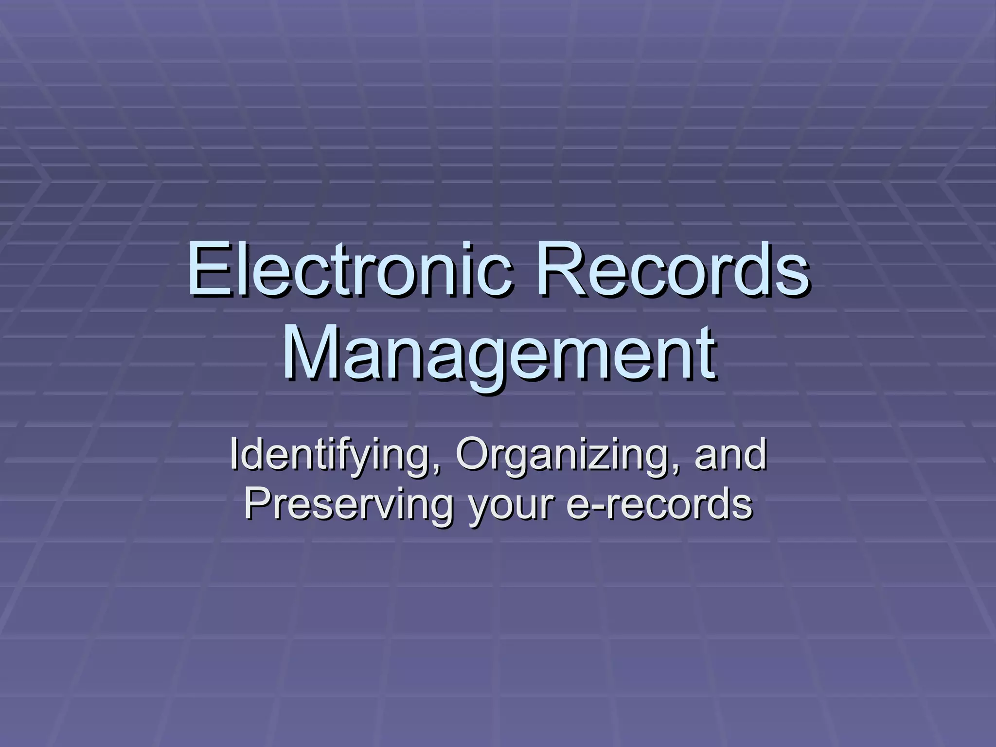 Electronic Records Management | PPT