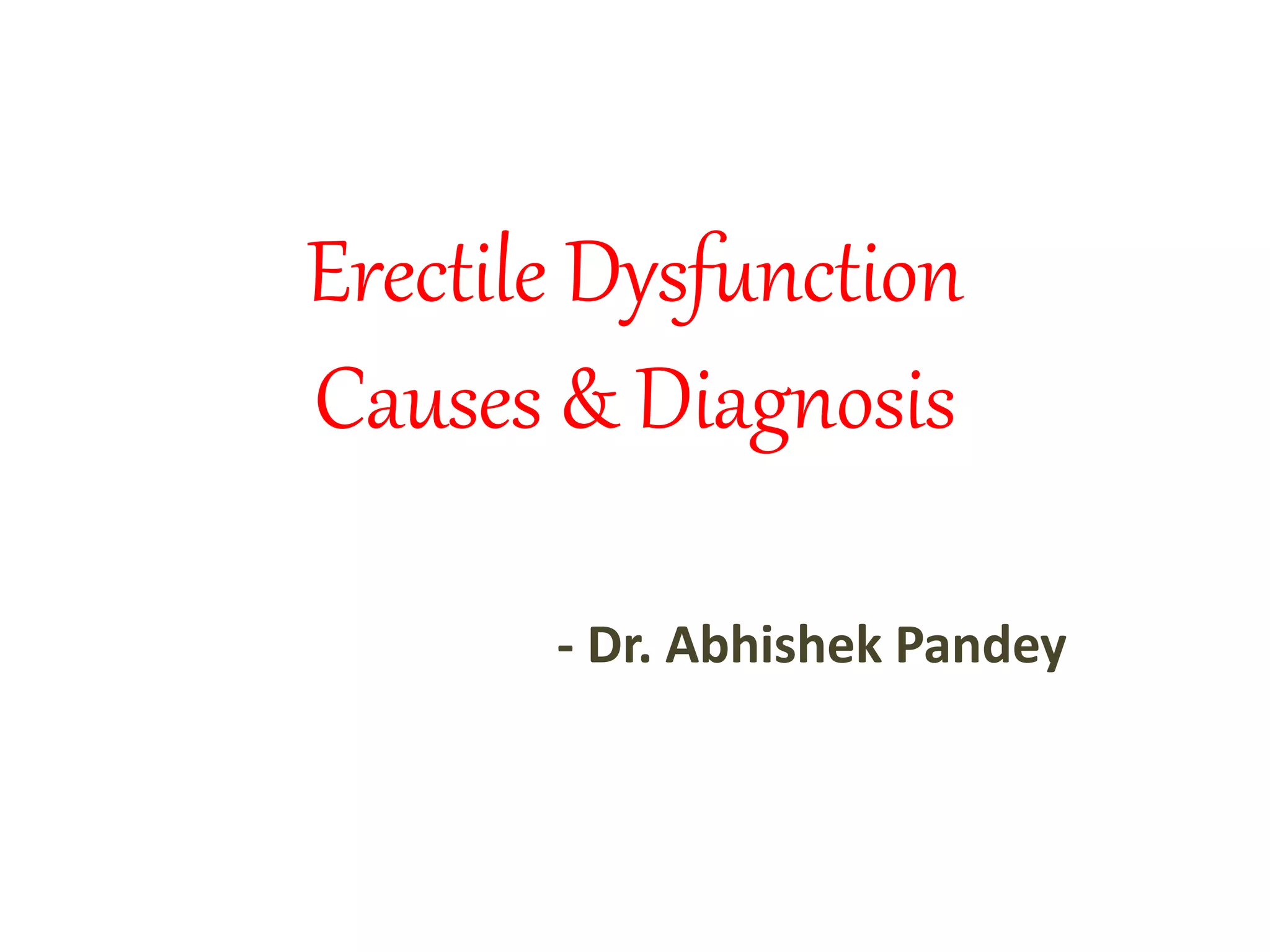Erectile dysfunction - causes and diagnosis | PPTX