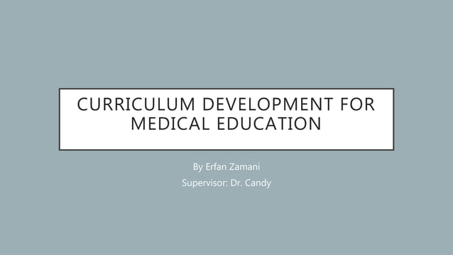 curriculum development for medical education | PPTX