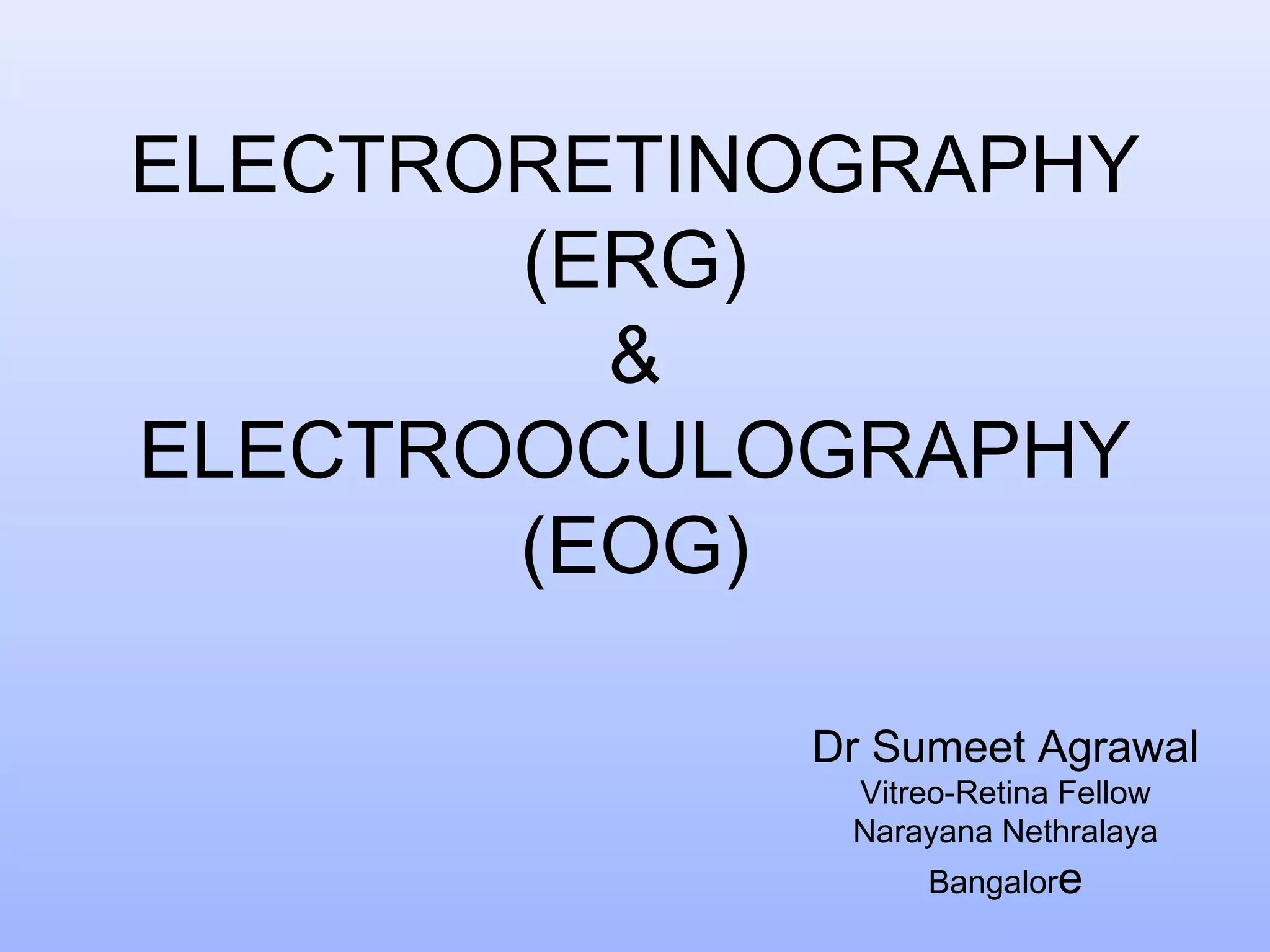 Electrophysiology (ERG and EOG) Simplified........ | PPTX