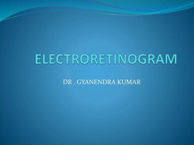 Erg and eog | PPTX | Eye and Vision Conditions | Diseases and Conditions