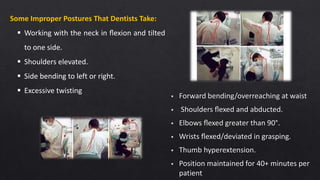 Ergonomics in Dentistry | PPTX