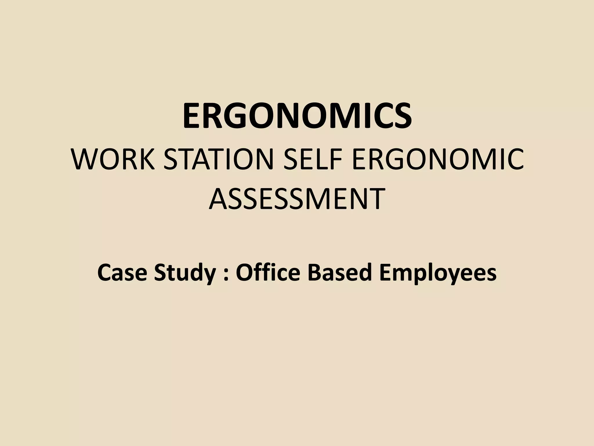 Ergonomics Workstation Self Ergonomic Assessment | PPTX