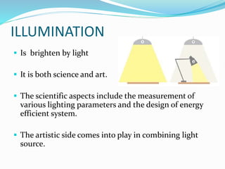 Illumination and its effects | PPTX