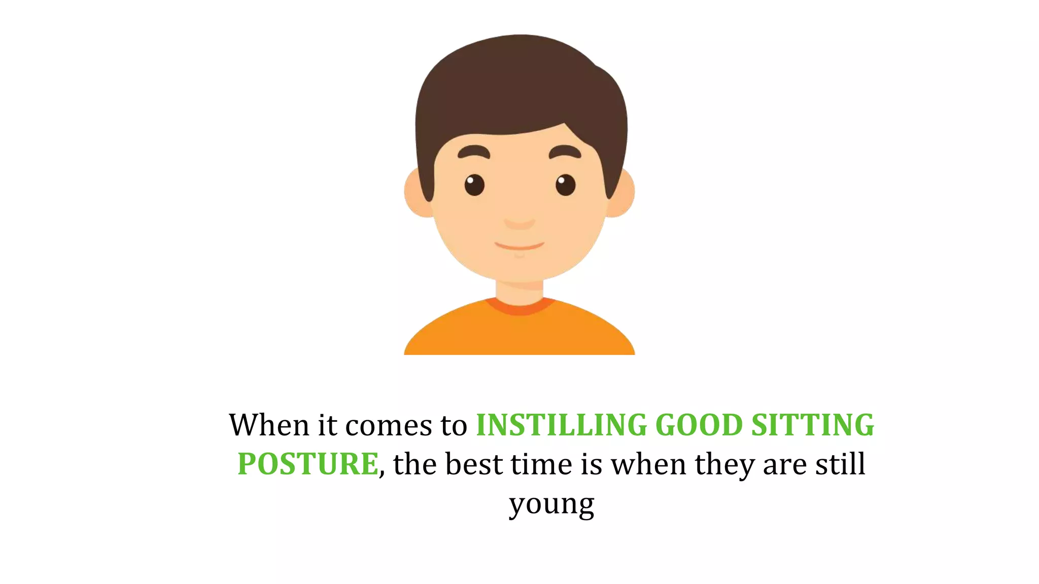 Ergonomic and Correct Sitting Posture for Children Some Guidelines | PPTX