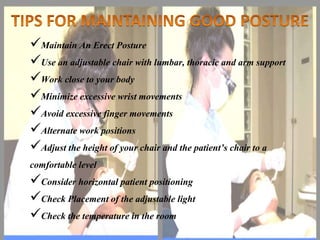 Ergonomics In Dentistry | PPTX