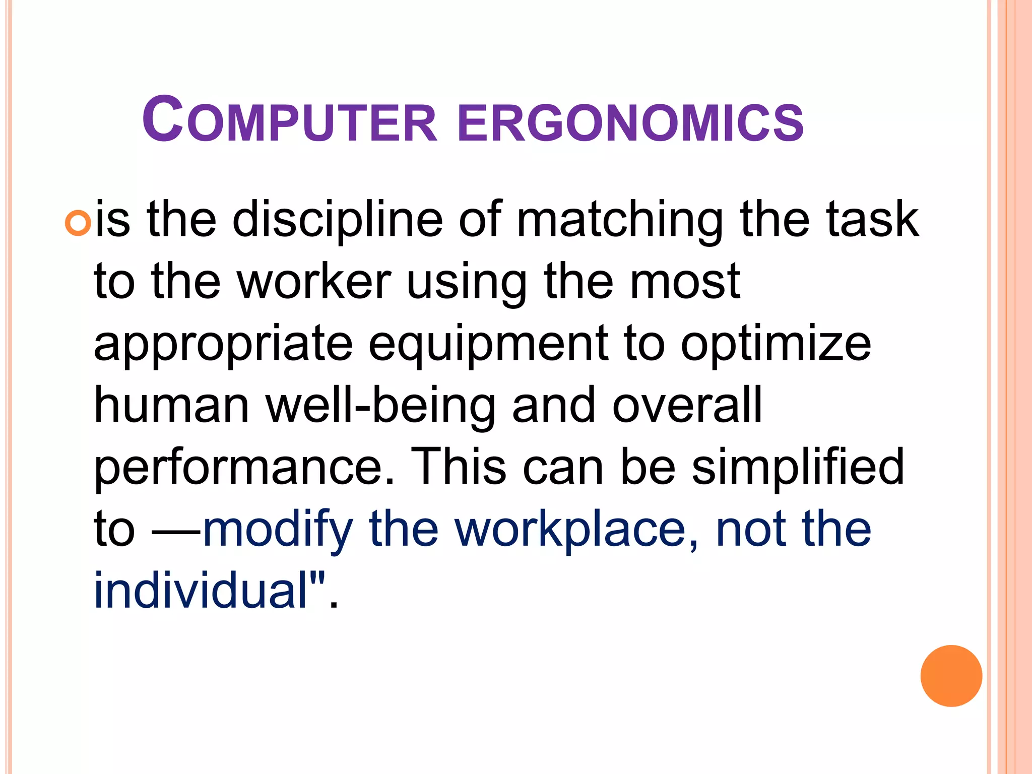 Ergonomics | PPTX | Computer Peripherals | Computing
