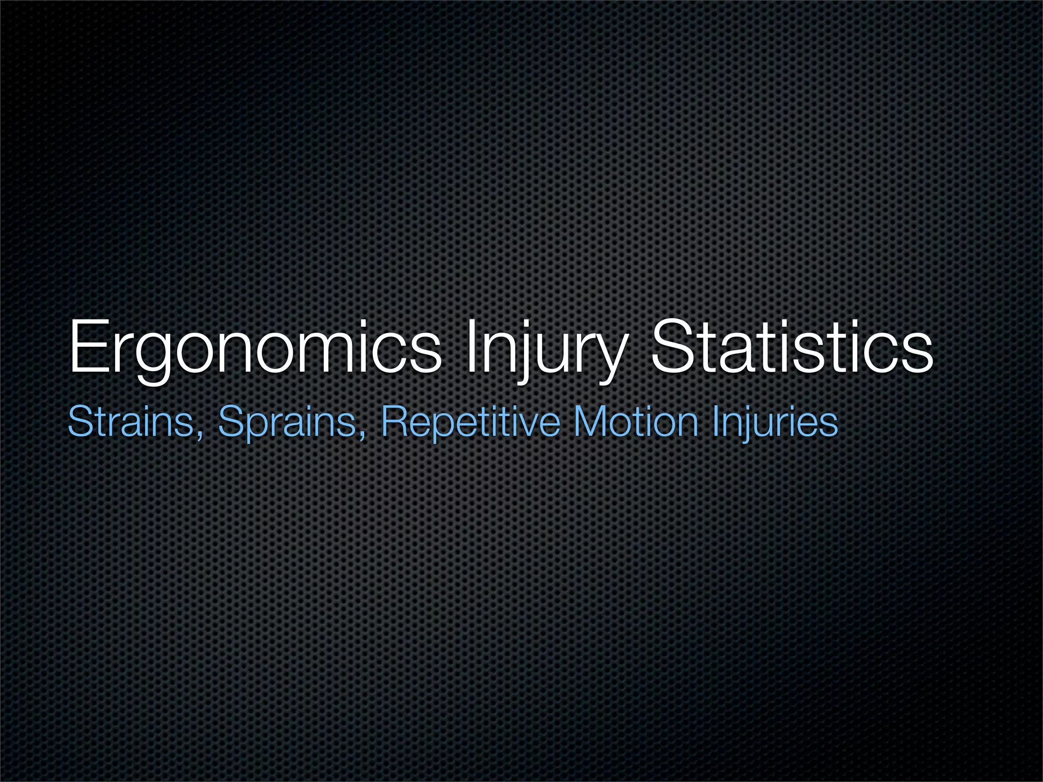Ergonomics And Back Injury Statistics | PDF