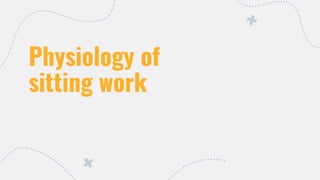 Ergonomics- Standing and Sitting Work .pptx