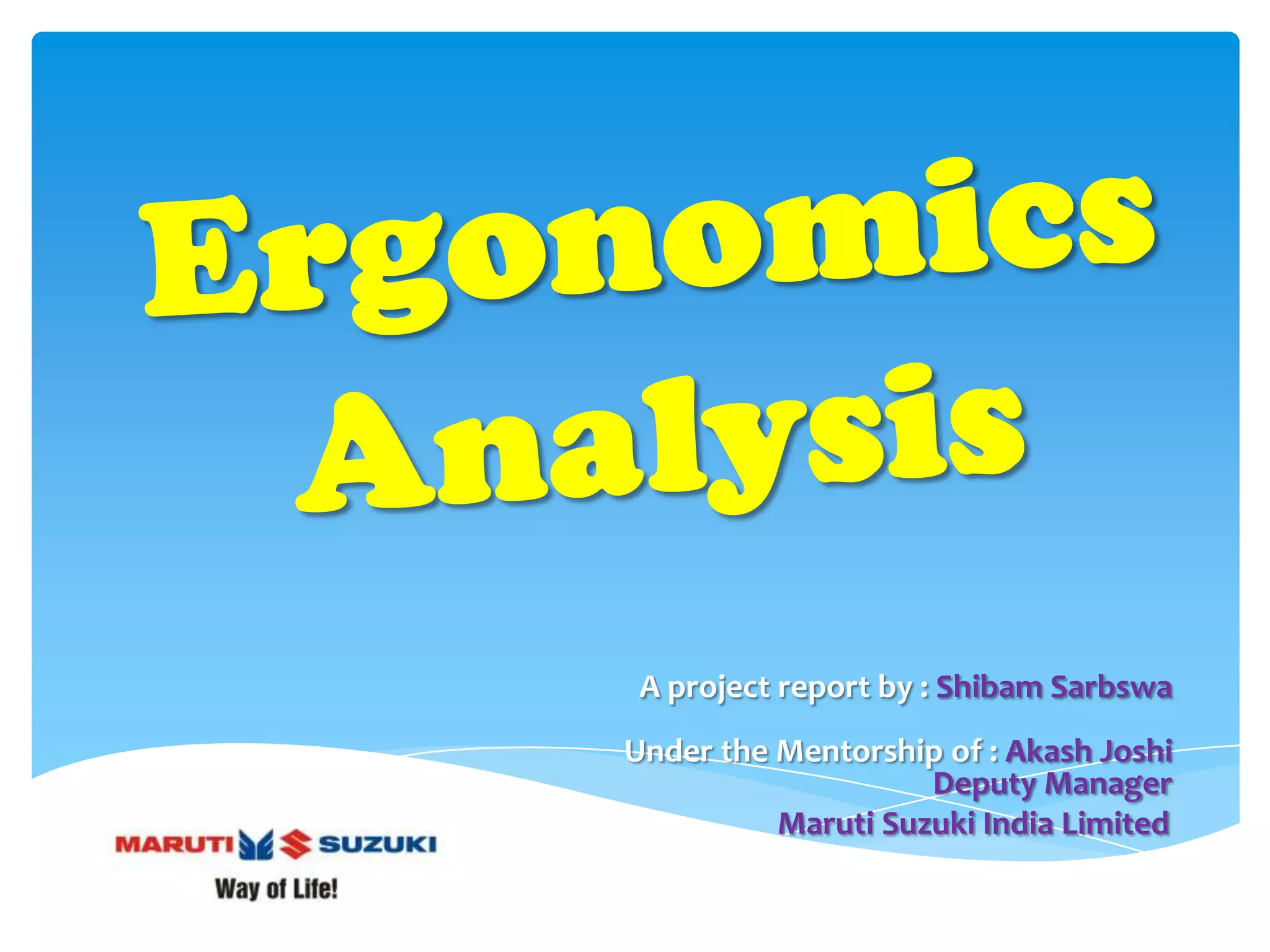Ergonomics Analysis- ppt by-Shibam Sarbswa | PPT