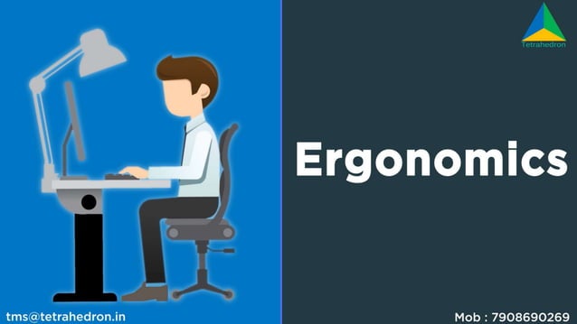Ergonomics - Meaning, types and techniques - Tetrahedron Manufacturing ...