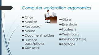 Ergonomics at workplace | PPTX