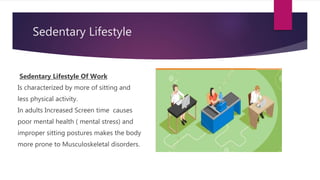Ergonomics For Sedentary Lifestyle | PPT