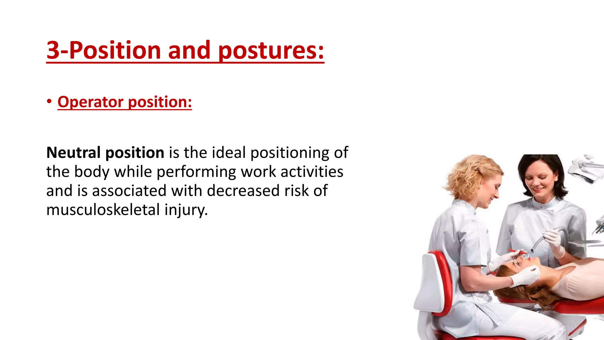 Ergonomics in dentistry | PPTX