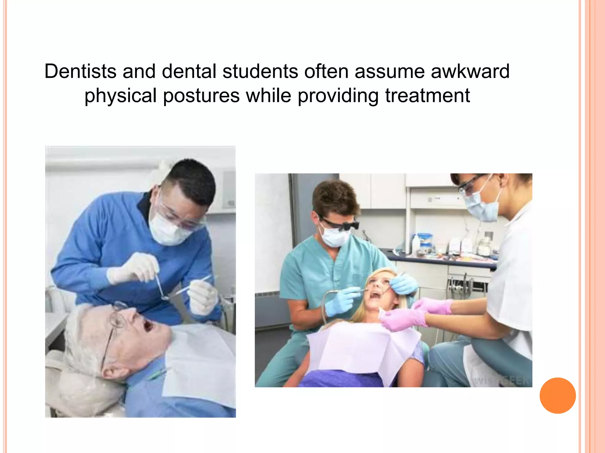Ergonomics in dentistry | PPTX