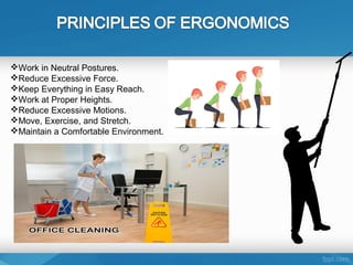 ERGONOMICS IN HOUSEKEEPING - HOUSEKEEPING, I.I.H.M | PPT