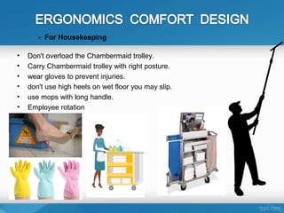 ERGONOMICS IN HOUSEKEEPING - HOUSEKEEPING, I.I.H.M | PPT