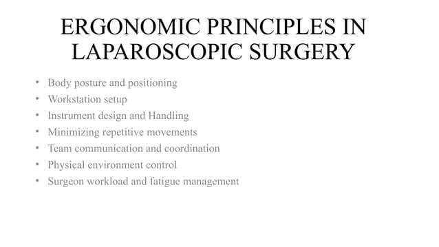 Ergonomics of laparoscopic surgery surgery | PPTX | Surgery | Medical ...