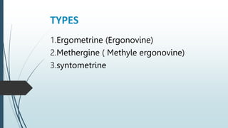 ergot derivative used in obstetrical nursing | PPTX