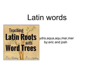 Eric's Root Words | PPT