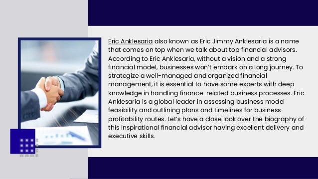 Eric Anklesaria Biography of an inspirational financial advisor.pptx