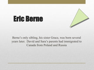 Transactional Analysis 3- Eric Berne | PPTX