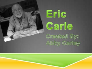 Eric Carle Author Study Powerpoint | PPT
