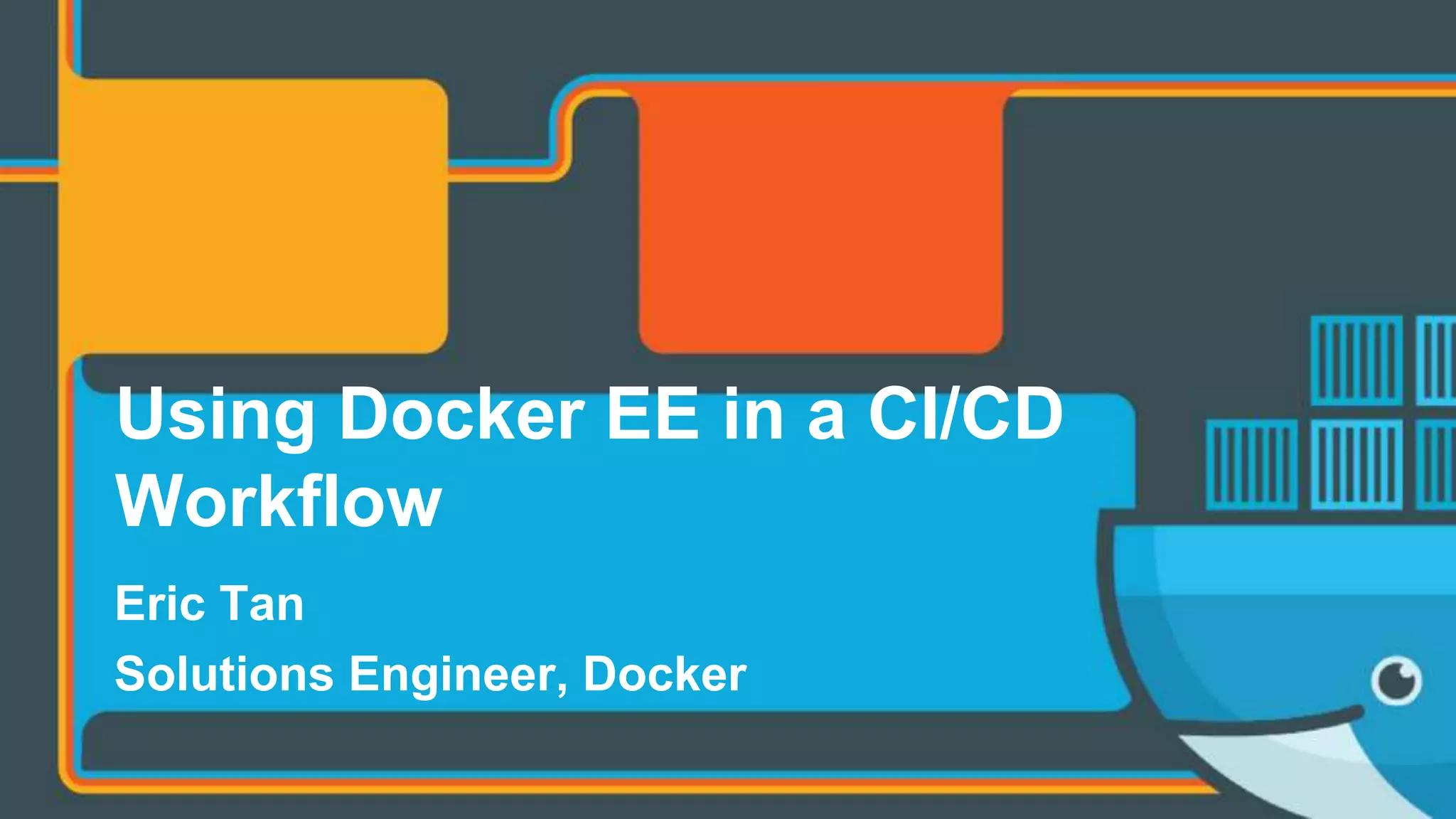Using Docker Ee In A Ci Cd Workflow Ppt