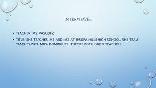 E.G. Interview with a Math Teacher | PPT
