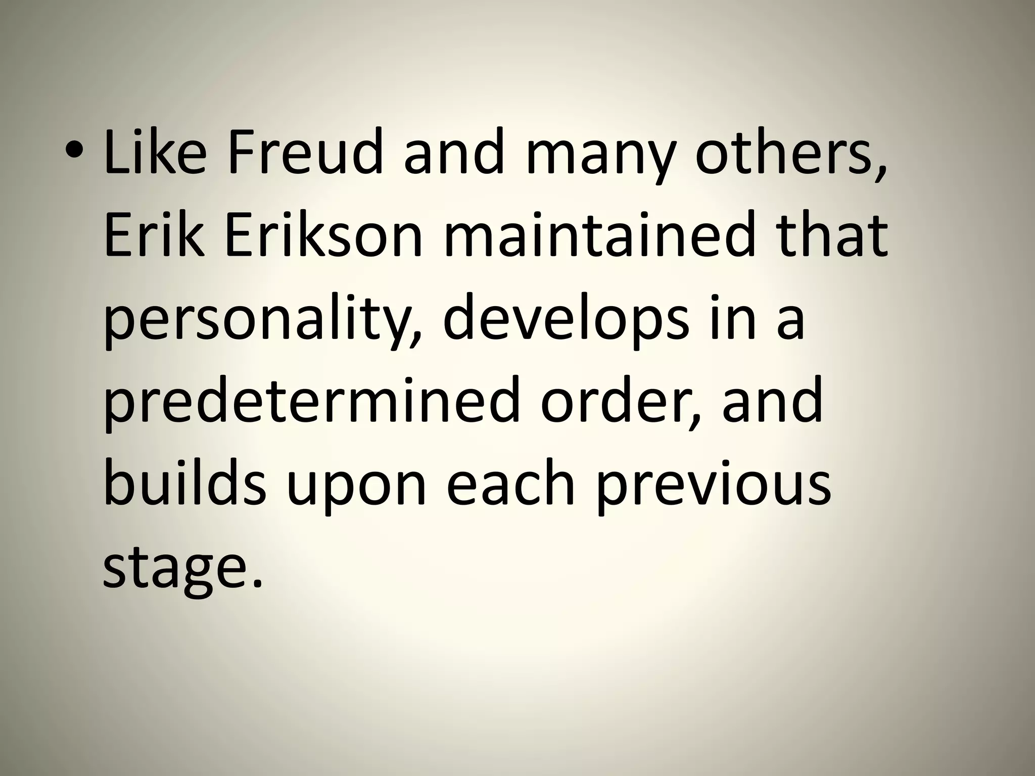 Erick erickson, psychosocial theory | PPTX