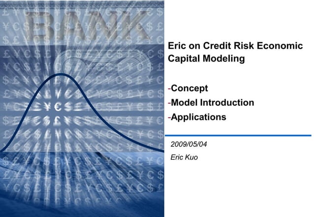 Eric on economic capital modeling | PPT