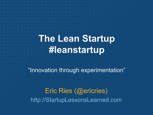 Eric Ries, Author/Speaker/Consultant, The Lean Startup | PPT