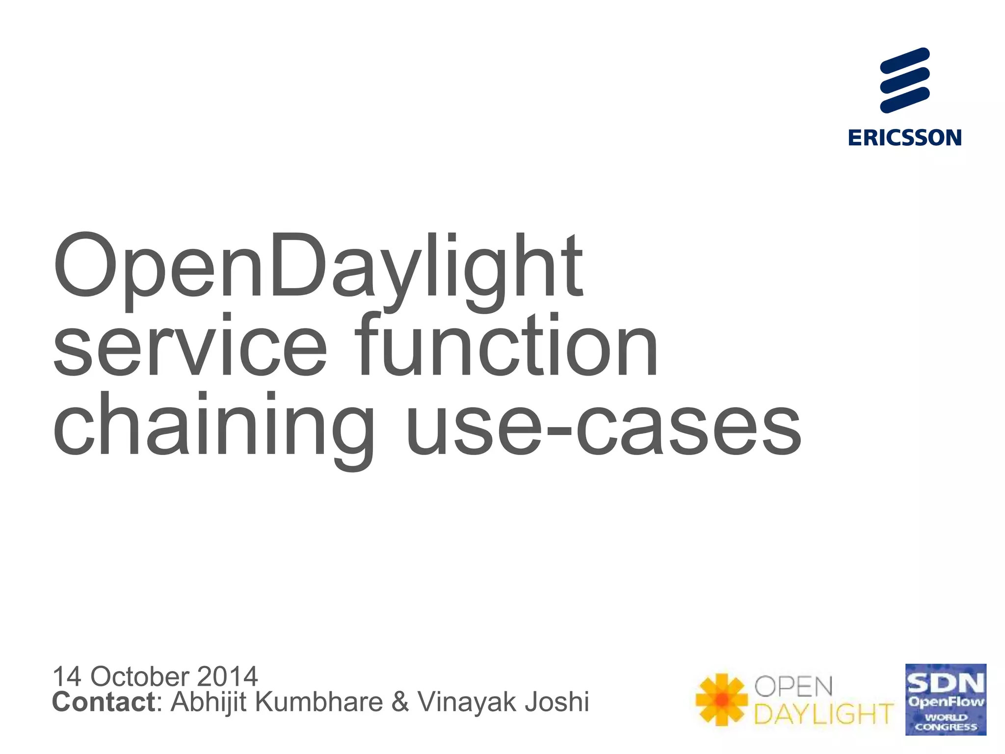 Layer 123 SDN World Congress OpenDaylight Service Function Chaining Use Cases | PPT