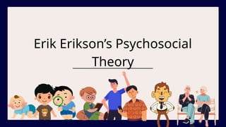 Erik-Eriksons-Psychosocial-Theory_20241014_061610_0000.pptx