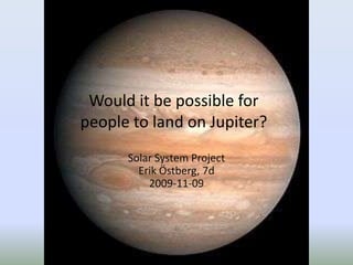 Jupiter Planet Projects