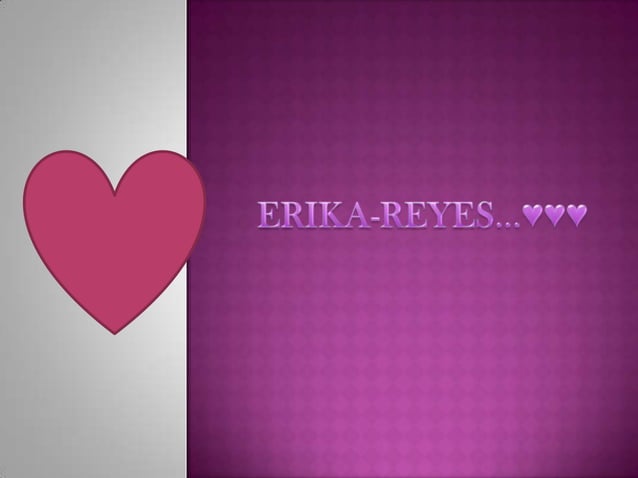 Erika reyes | PPT