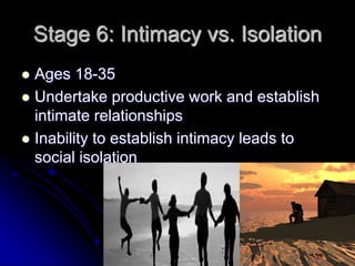 Intimacy Vs Isolation Stage 6
