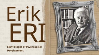 Erik Erikson_Eight Stages of Psychosocial Development.pptx