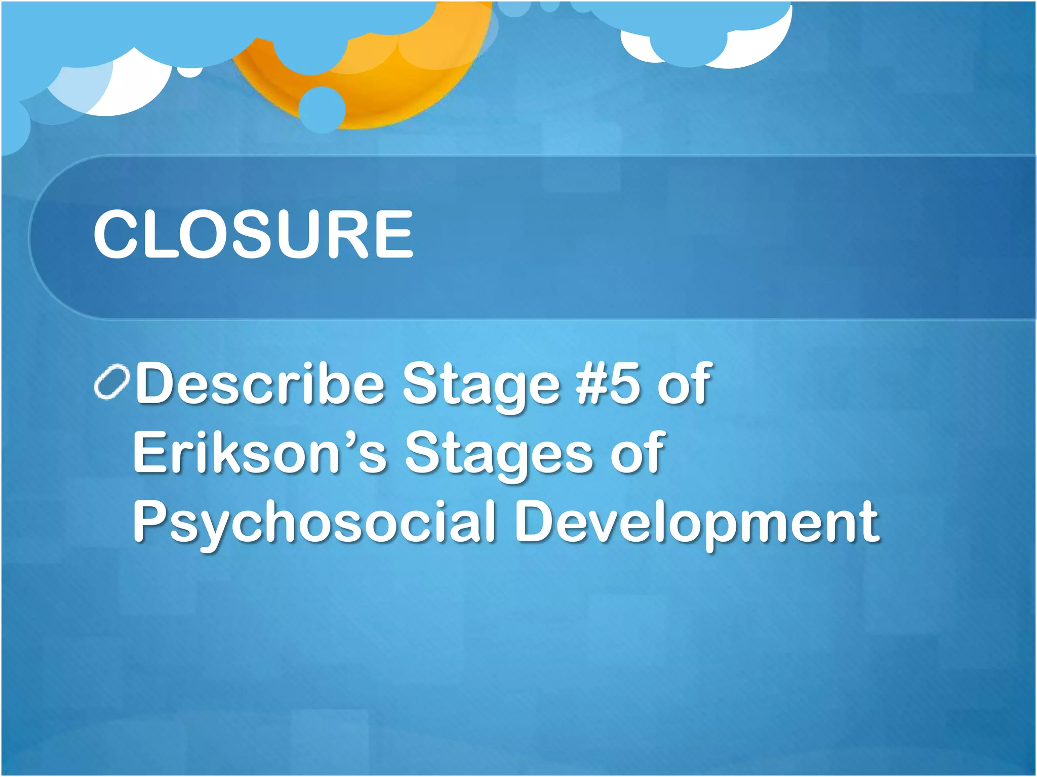 Erik Erikson's Stages of Psychosocial Development | PPTX | Cancer ...