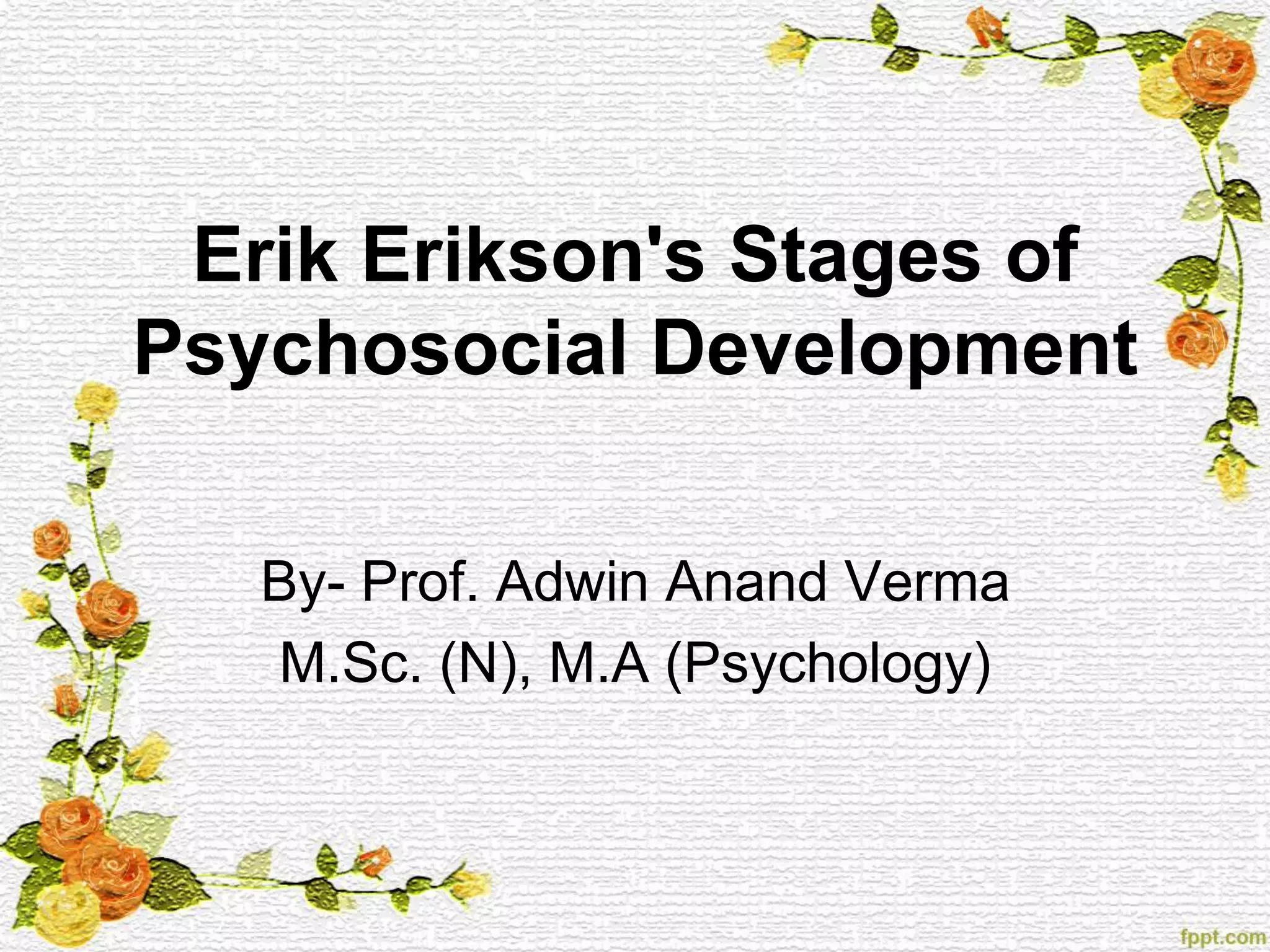 Erik Erikson's Stages of Psychosocial Development.pptx